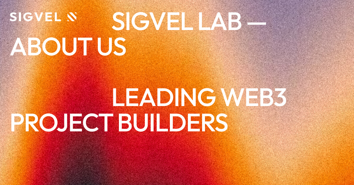 About Us | Sigvel Lab - Leading Web3 Project Builders